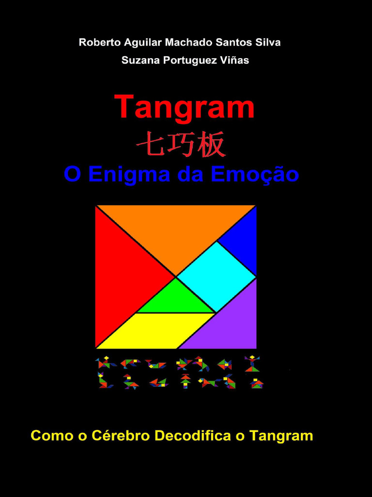 Livro Tangram. O Enigma Da Emoção. Como o Cérebro Decodifica o Tangram ... Livro Tangram. O Enigma Da Emoção. Como o Cérebro Decodifica o Tangram ...