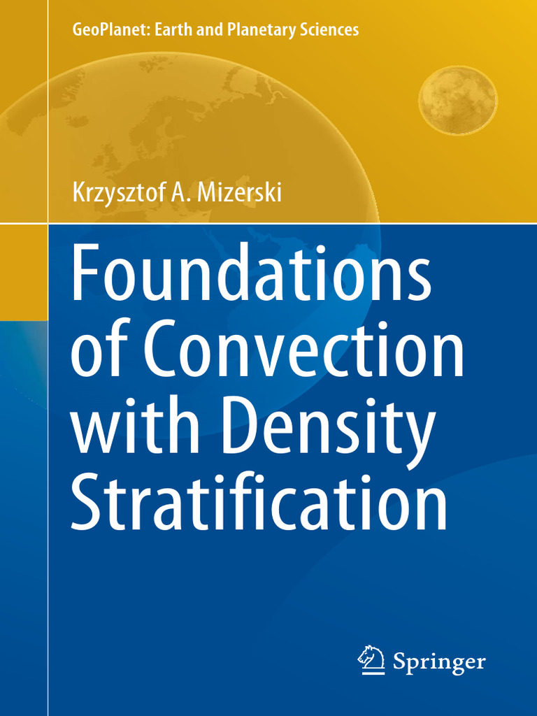 Foundations of Convection With Density Stratification: Krzysztof A. Mizerski | PDF | Viscosity ...