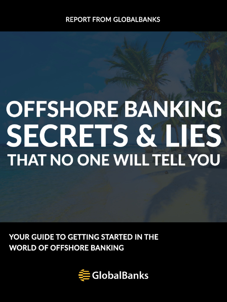 Offshore Banking Secrets & Lies - GlobalBanks | PDF | Banks | Money