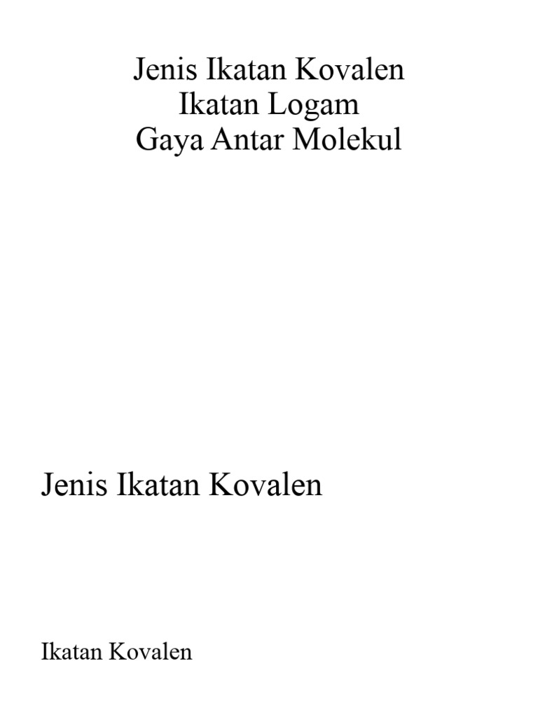 Jenis Ikatan Kovalen, Ikatan Logam, Gaya Van Der Waals | PDF