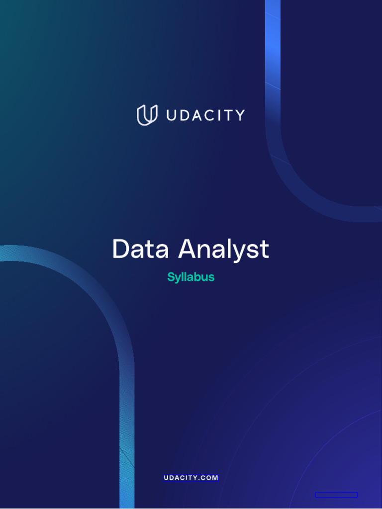 Data Analyst Nanodegree Program - Syllabus | PDF | Data Analysis | Data Data Analyst Nanodegree Program - Syllabus | PDF | Data Analysis | Data