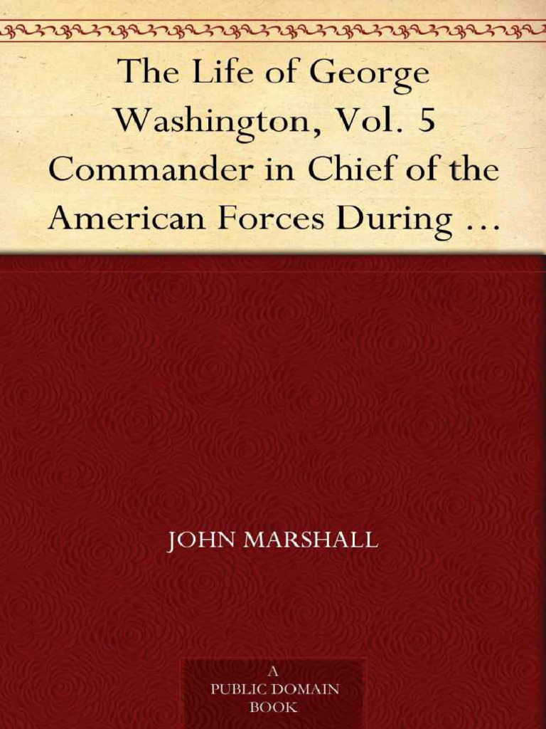 John Marshall - The Life of George Washington, Vol. 5 | PDF ...