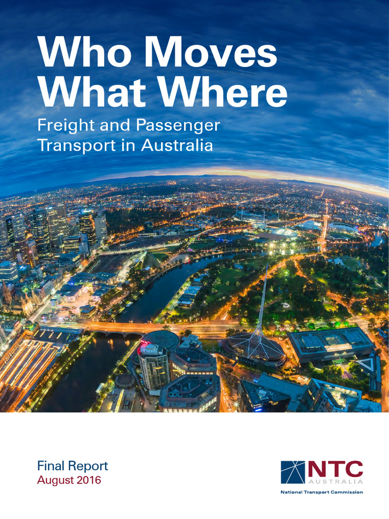 Report - Australia - Who Moves What Where - Freight and Passenger Transport in Australia (NTC ...