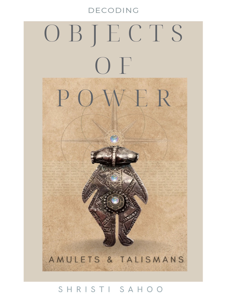 Shristi Sahoo - Objects of Power - Amulets & Talismans | PDF | Amulet | Jewellery
