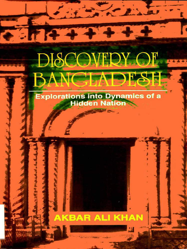 Discovery of Bangladesh Explorations Into Dynamics of A Hidden Nations by Akbar Ali Khan | PDF ...
