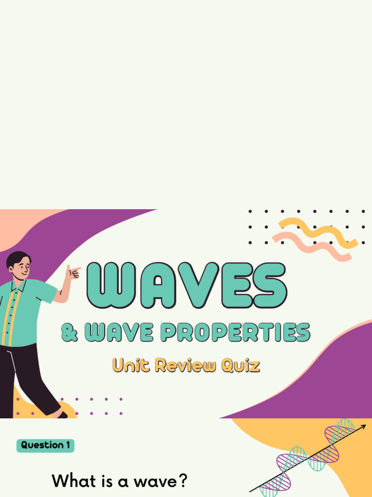 Waves And Wave Properties Physical Science Quiz Presentation Yellow Aqua And Purple Illustrated