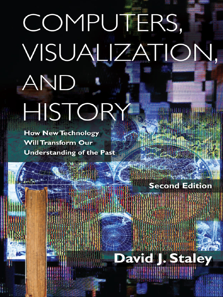 Computers, Visualization, and History, 2nd Ed by David J Staley | PDF | Visualization (Graphics ...