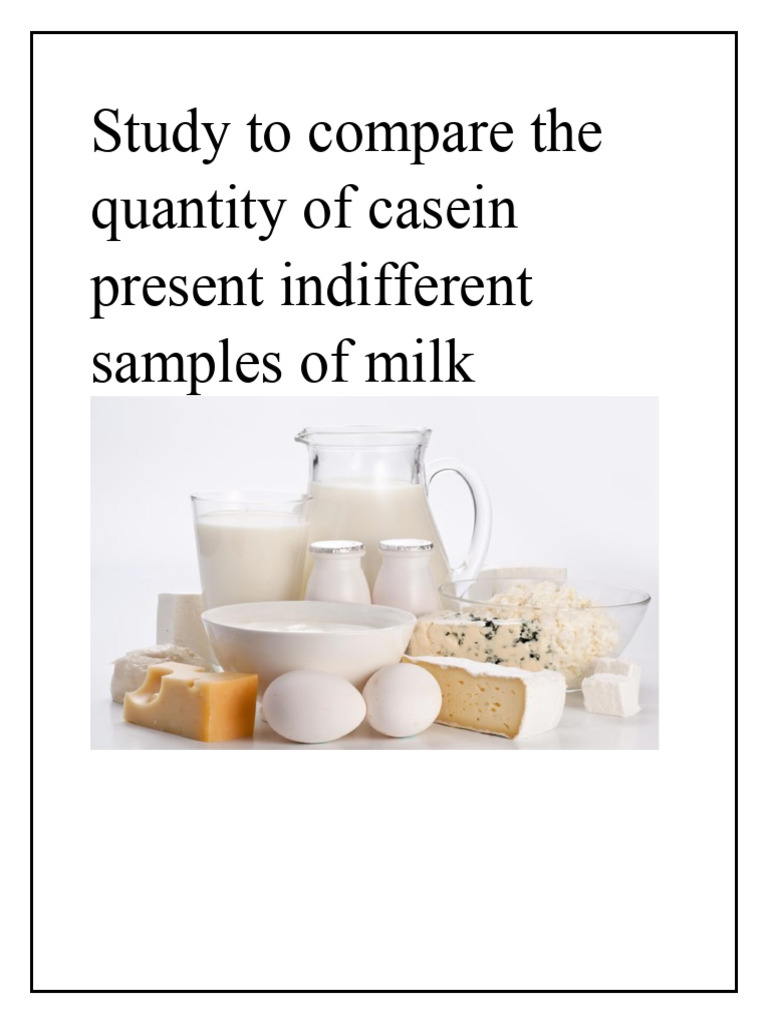 Study to compare the quantity of casein present indifferent samples of milk | PDF | Milk | Materials