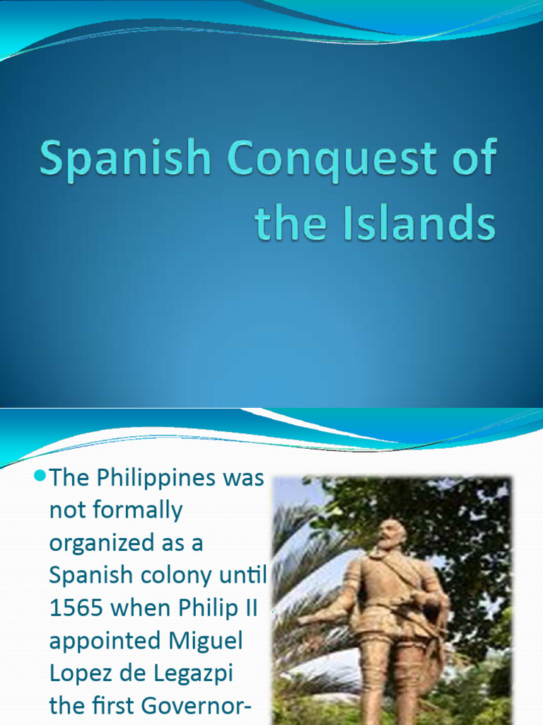 Spanish Conquest of The Islands | PDF | Spanish Empire | Manila