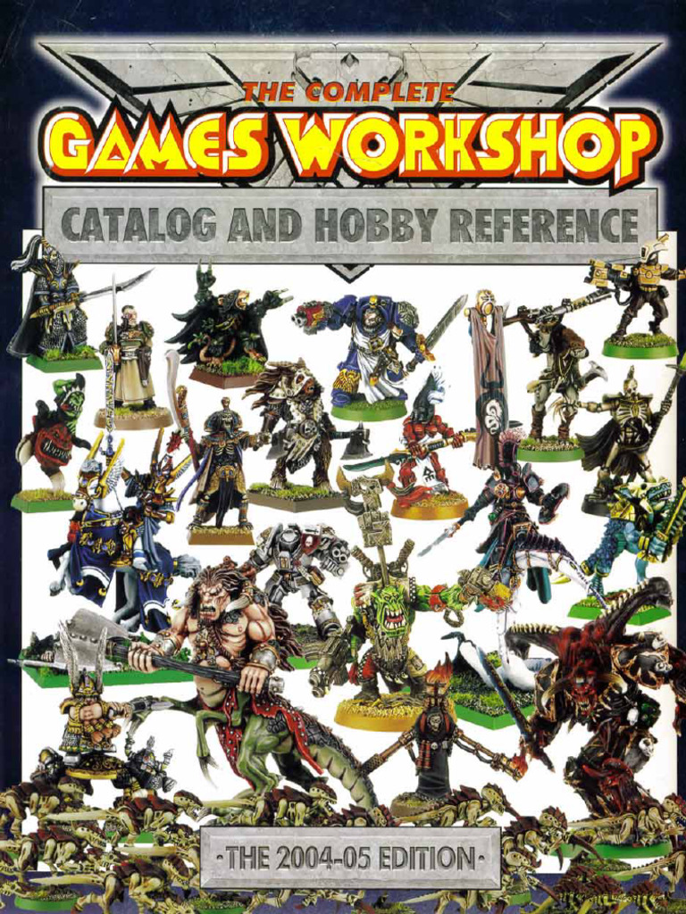 The Complete Games Workshop Catalog Amp Hobby Reference 2004 2005 Pdf