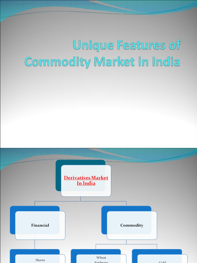 Unique Features of Commodity Market in India | PDF | Commodity ...