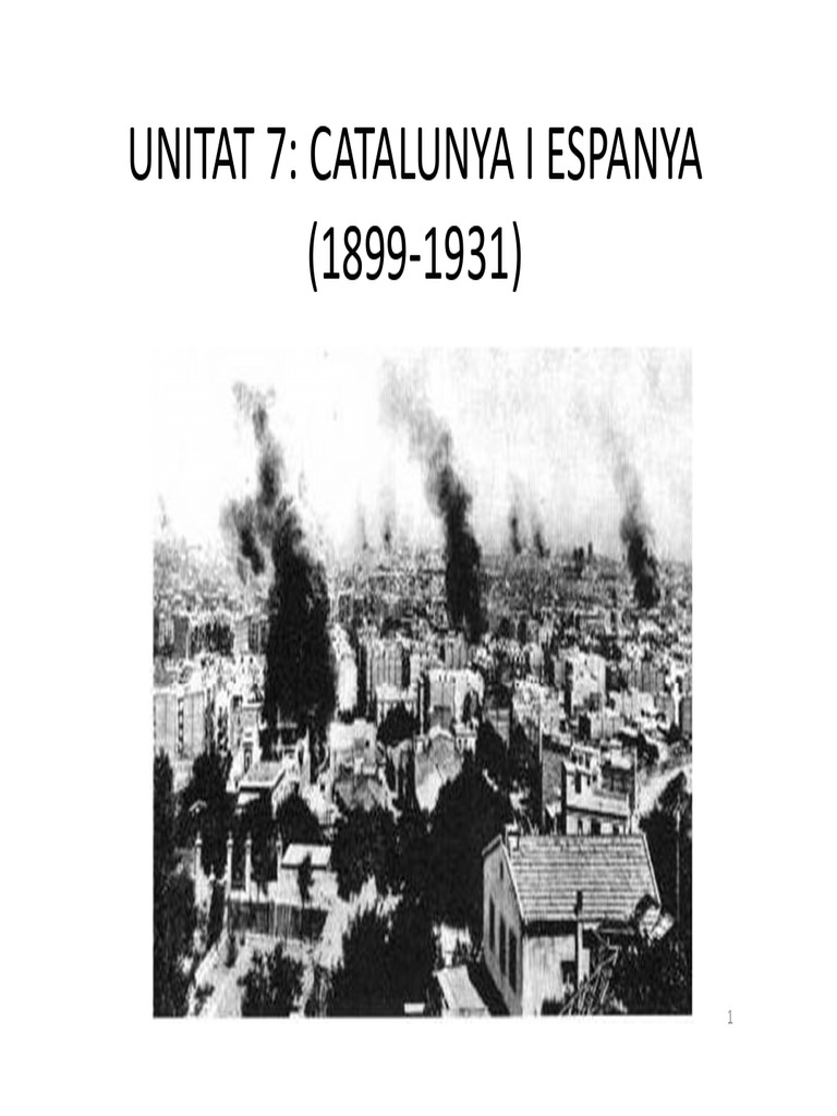 UNITAT 7-Catalunya I Espanya (1899-1931) | PDF