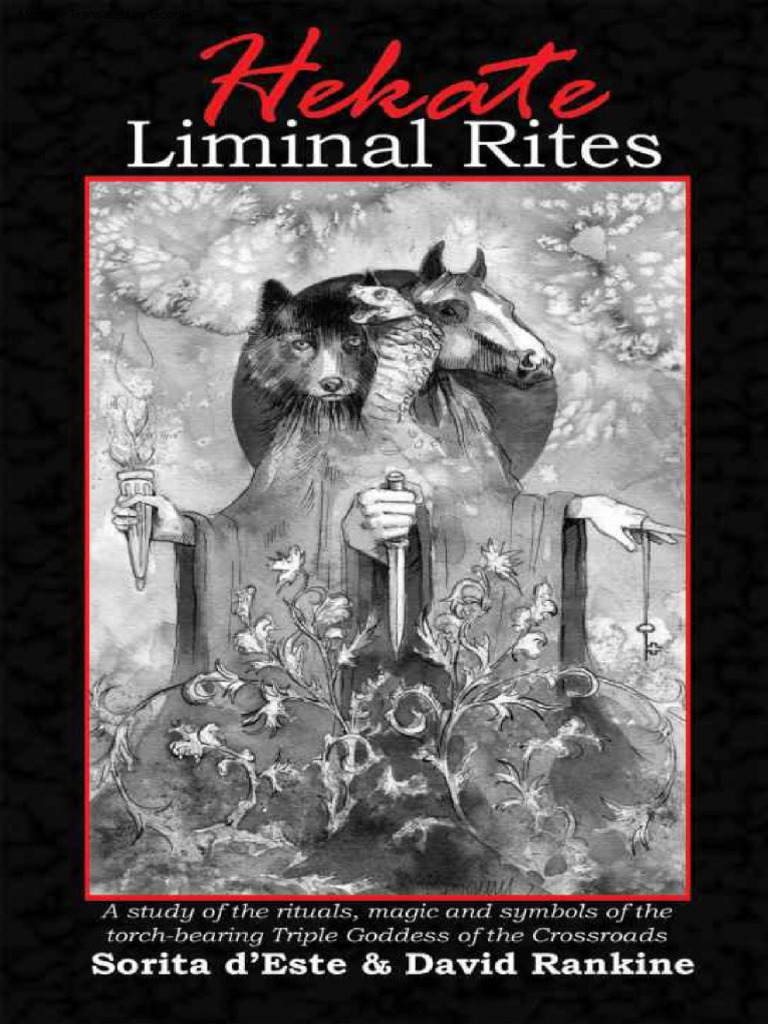 Hekate Liminal Rites - A Historical Study of The Rituals, Spells and ...