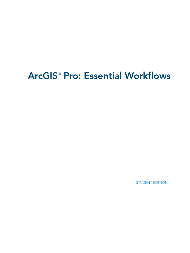 ArcGIS Pro Essential Workflows Course Contents | PDF | Arc Gis | Esri