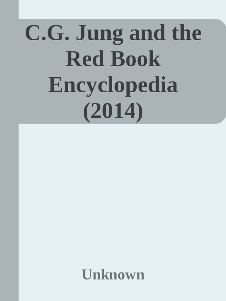C.G. Jung and The Red Book Encyclopedia (2014) | PDF | Carl Jung