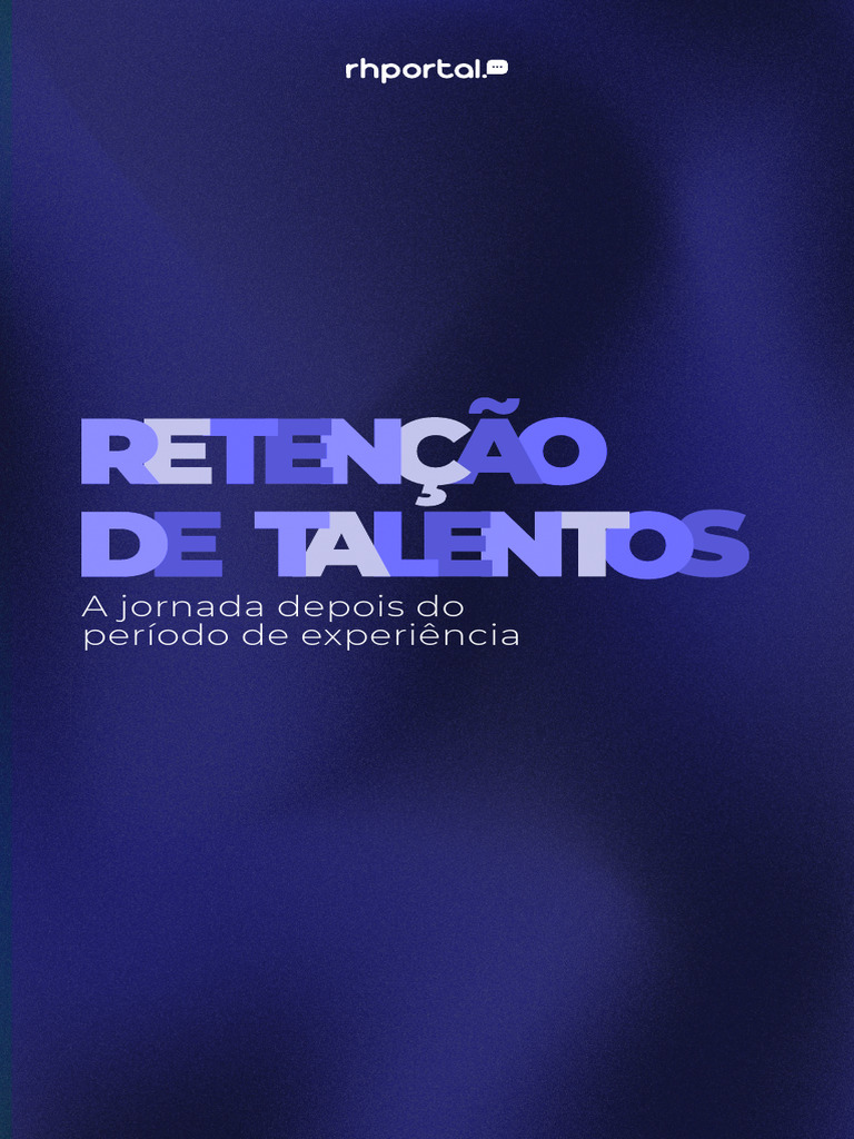 Rh Portal Ebook RetenÇÃo De Talentos A Jornada Depois Do Período De