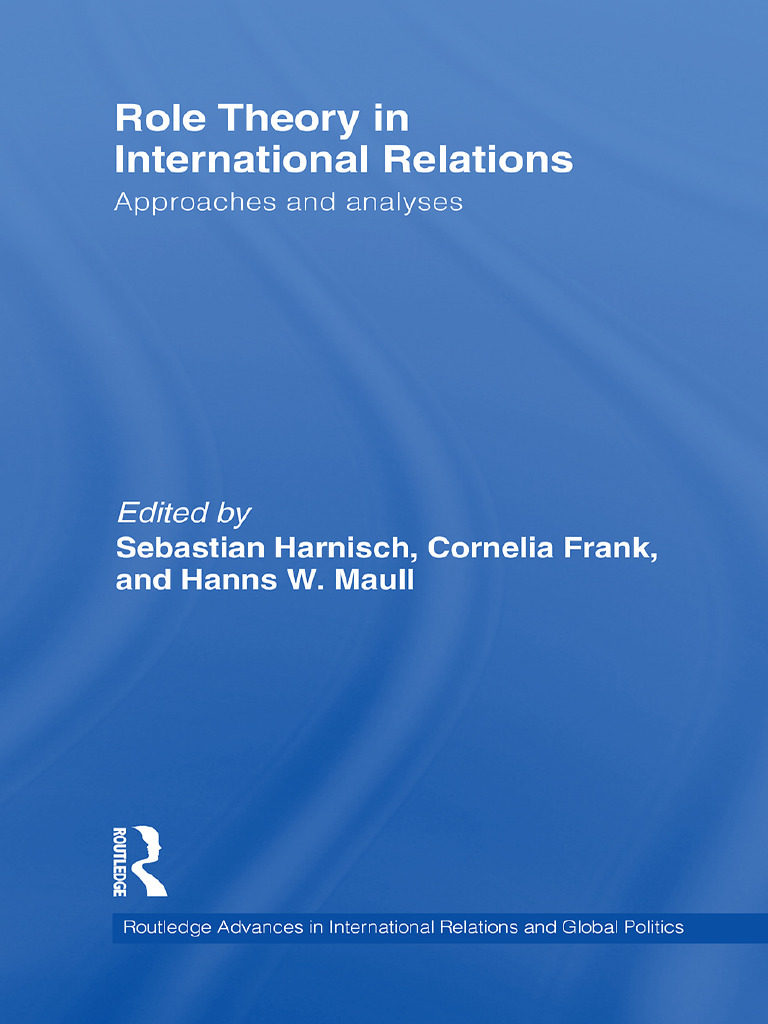 Role Theory in International Relations Approaches and Analyses (2011 ...