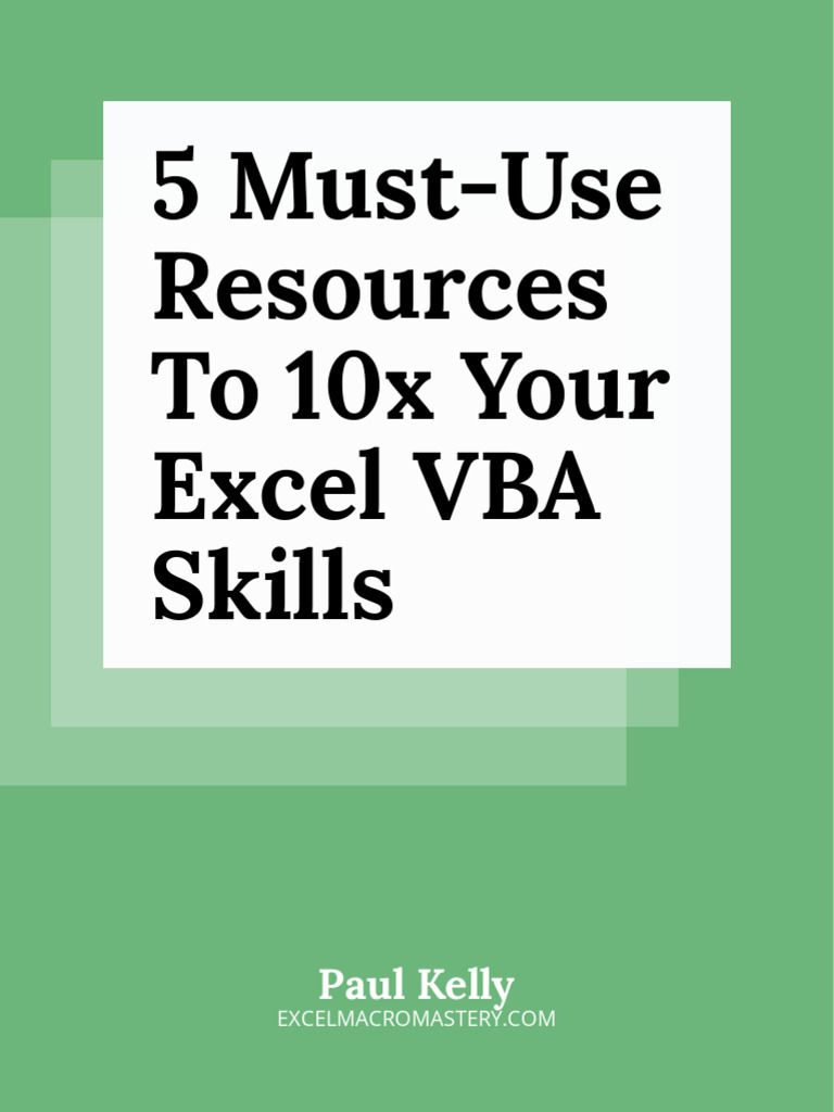 5 Must Use Resources To 10x Your Excel Vba Skills Pdf Microsoft Excel Visual Basic For