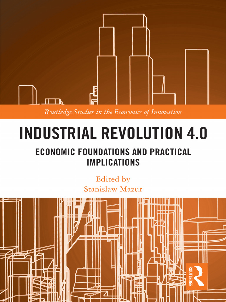 Industrial Revolution 4 0 Economic Foundations and Practical ...