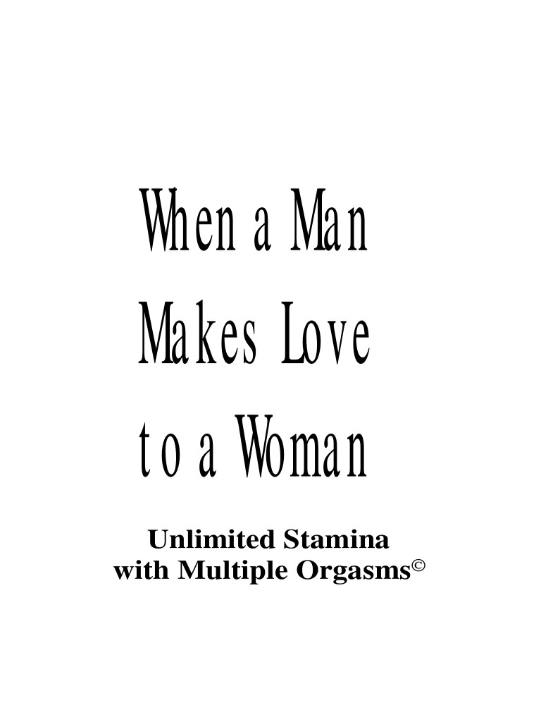 When A Man Makes Love To A Woman - Unlimited Stamina With Multiple Orgasms - by David Michaels ...