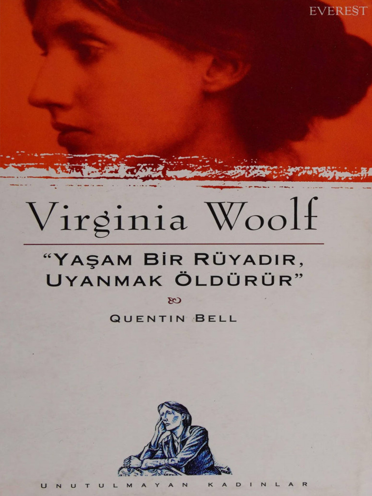 Quentin Bell Virginia Woolf 'Yaşam Bir Rüyadır Uyanmak Öldürür' Everest ...