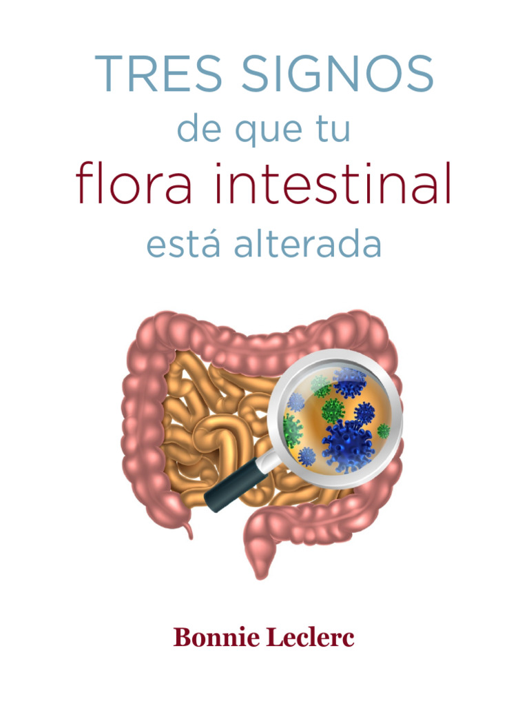 Tres Signos de Que Tu Flora Intestinal Está Alterada | PDF | Sistema ...