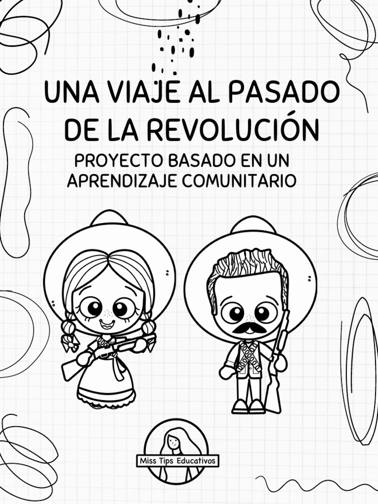 Proyecto Un Viaje Al Pasado de La Revolución | PDF | México ... Proyecto Un Viaje Al Pasado de La Revolución | PDF | México ...