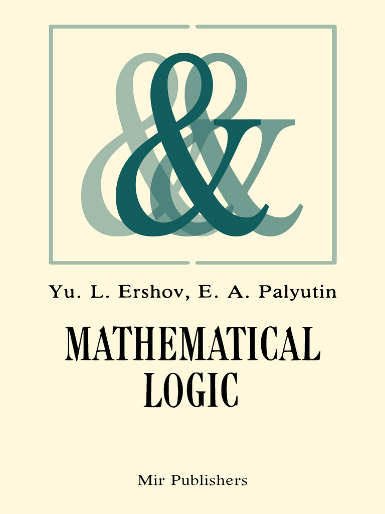 Yu. L. Ershov, E. A. Palyutin - Mathematical Logic-Mir Publishers (1984 ... Yu. L. Ershov, E. A. Palyutin - Mathematical Logic-Mir Publishers (1984 ...