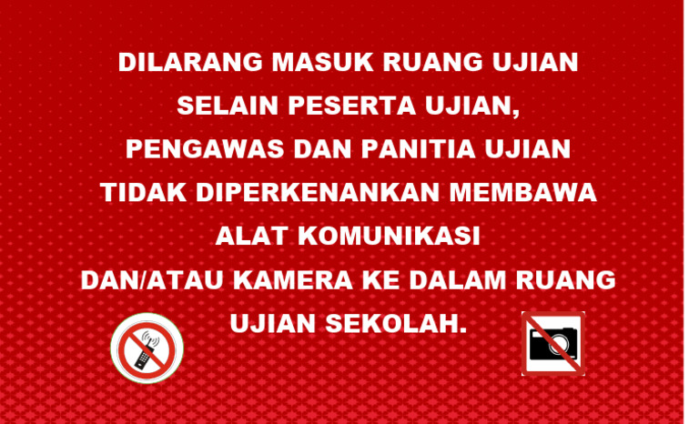 DILARANG MASUK RUANG UJIAN SELAIN PESERTA UJIAN | PDF