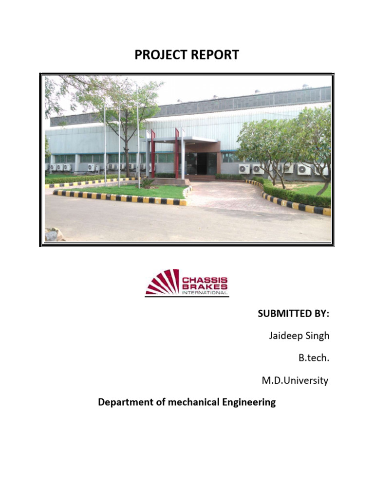 Project Report: Submitted By: Jaideep Singh B.tech. M.D.University Department of Mechanical ...