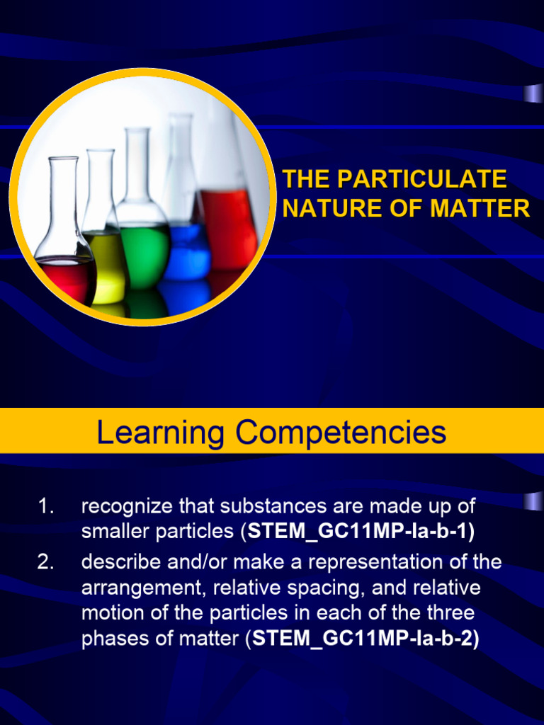 1stQ.1.1 The Particulate Nature of Matter | PDF | Liquids | Gases