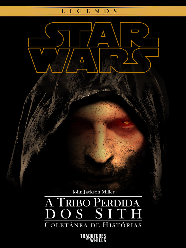 Star Wars - A Tribo Perdida Dos Sith - Coletânea de Histórias - John Miller (TDW) | PDF | Sith ...