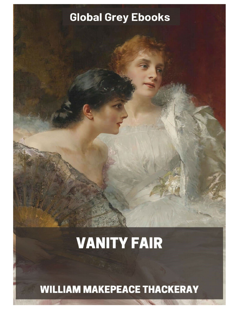 William Makepeace Thackeray Vanity Fair | PDF | Vanity Fair (Novel)