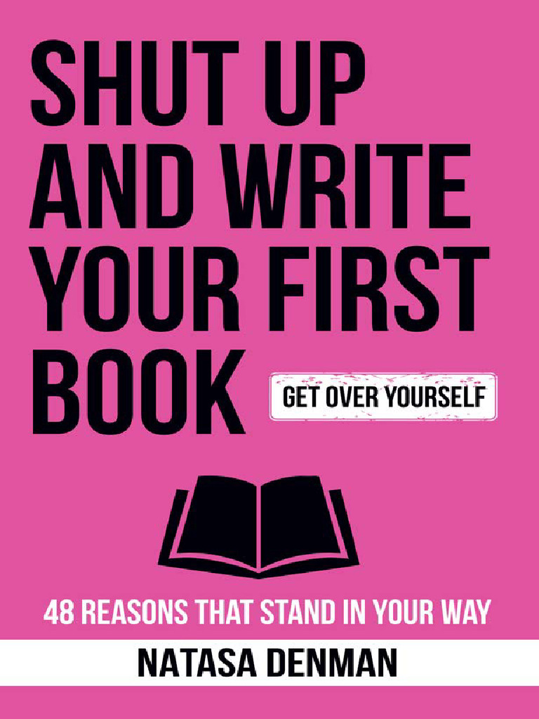 Shut Up and Write Your First Book | PDF | Self Esteem | Books