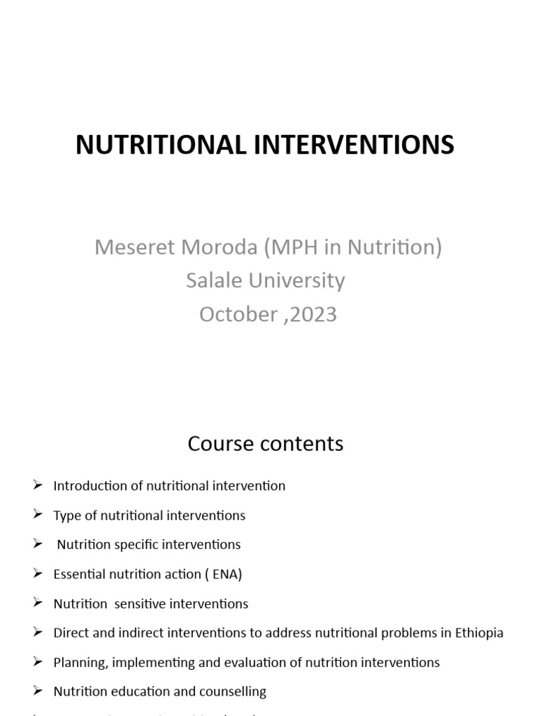 Nutritional Interventions: Meseret Moroda (MPH in Nutrition) Salale ...