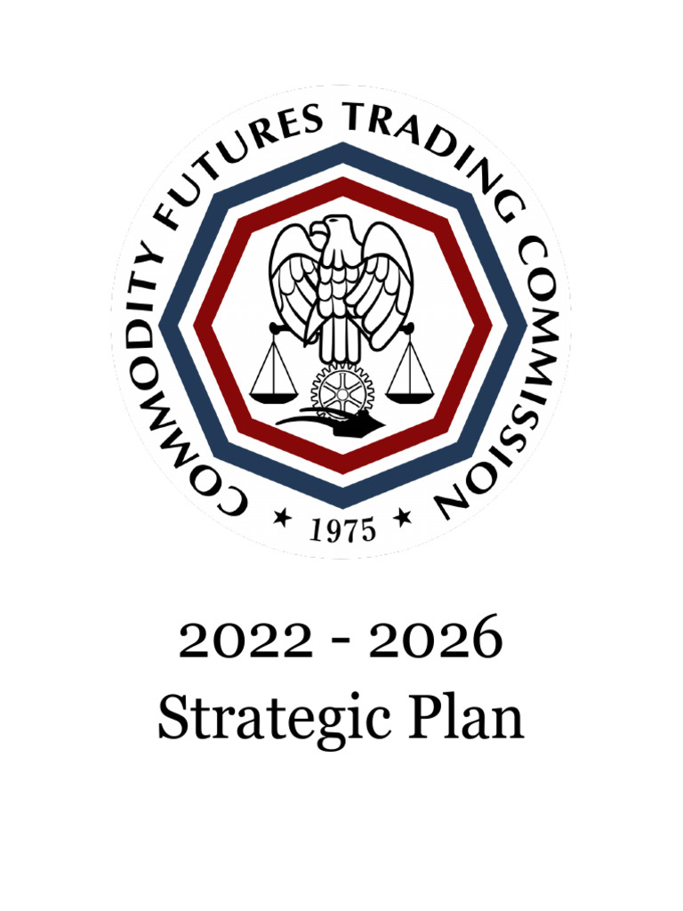 CFTC2022 2026StrategicPlan | PDF | Commodity Futures Trading Commission | Derivative (Finance)