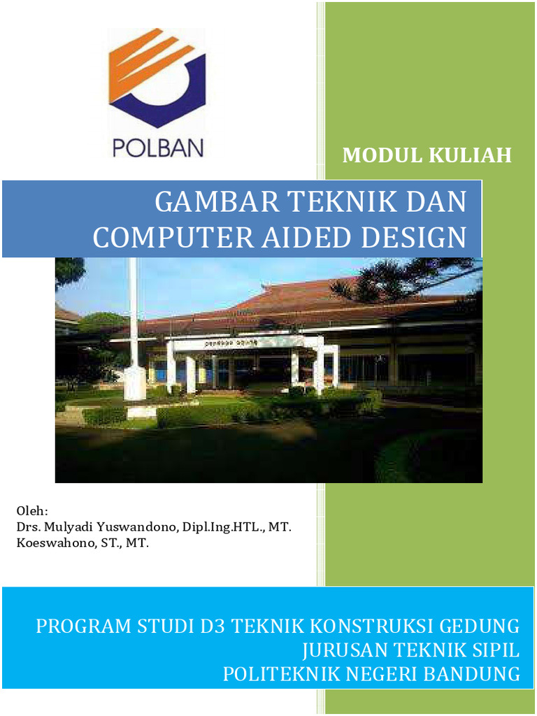 Modul Kuliah Gambar Teknik Dan Cad D3 KGE MINGGU KE-1 | PDF | Griya & Taman