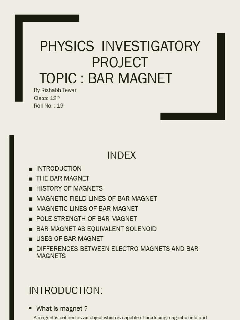 Physics Investigatory Project BAR MAGNET 2 | PDF | Magnet | Magnetic Field