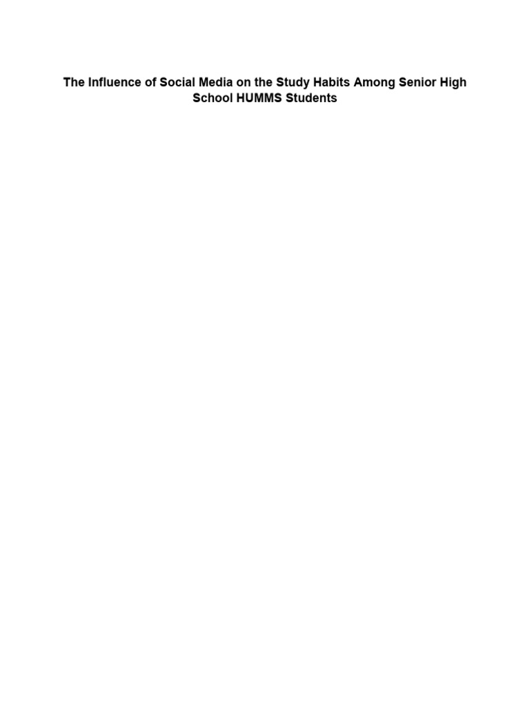 The Influence of Social Media On The Study Habits Among Senior High School HUMMS Students | PDF ...