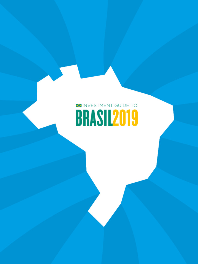 Investment Guide To Brazil 2019 - Final - 5 MB | PDF | Brazil | Foreign ...