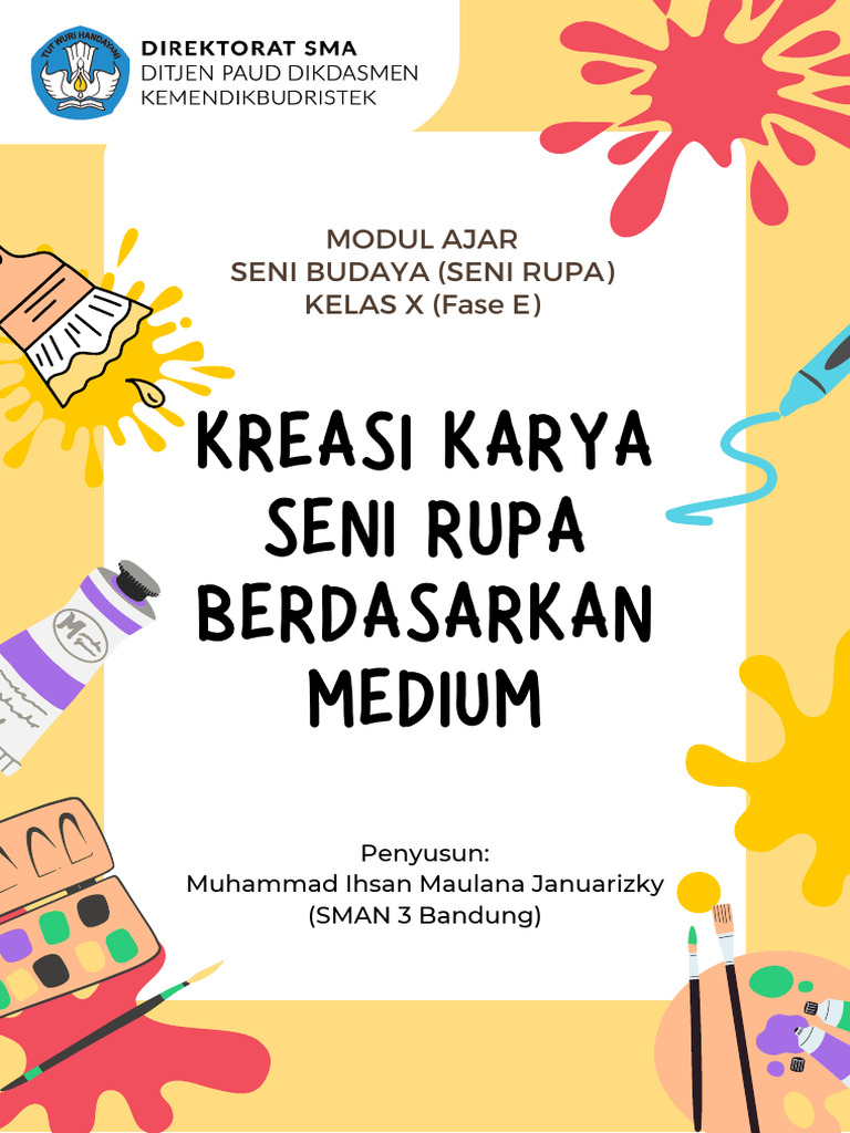 Modul Ajar Seni Rupa - Kreasi Karya Seni Rupa Berdasarkan Medium - Fase E | PDF