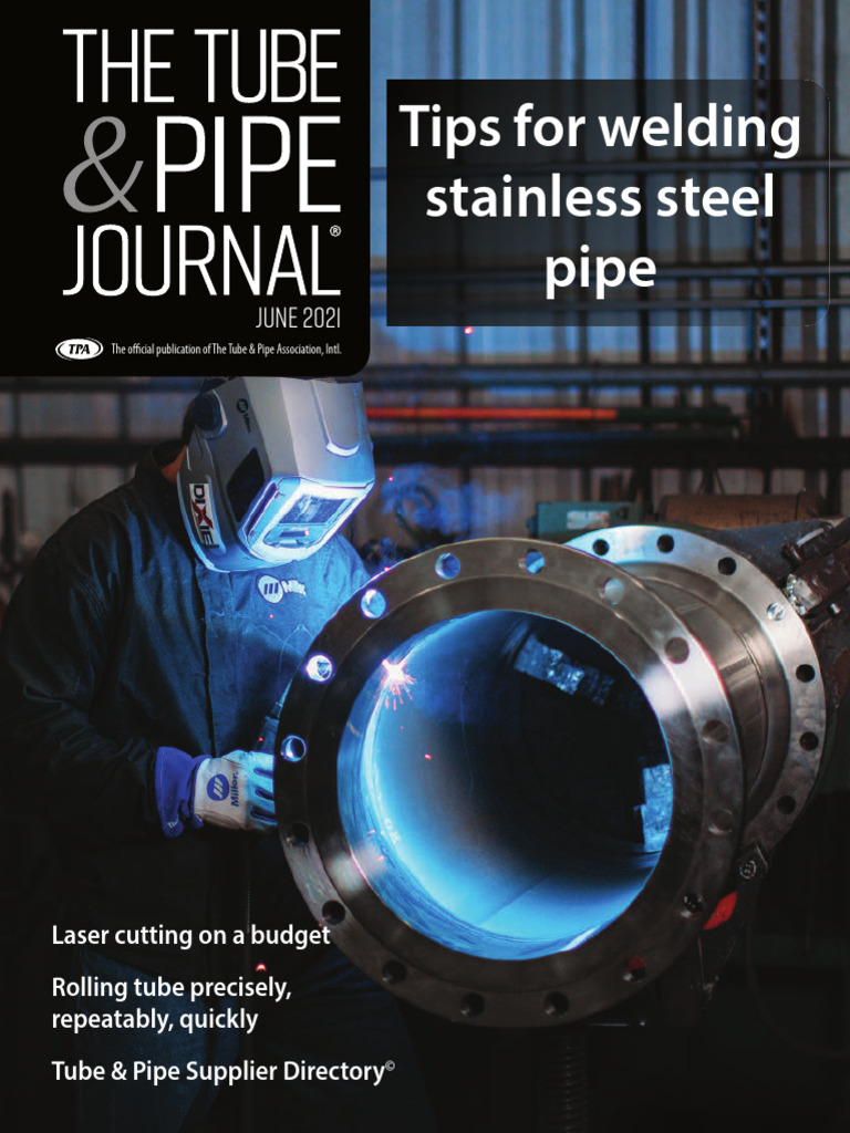 tubeandpipejournal202106-dl | PDF | Pipe (Fluid Conveyance) | Welding