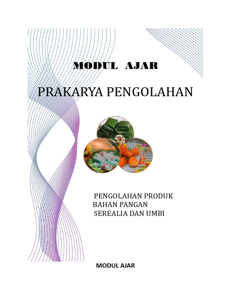 Modul Ajar Prakarya-Pengolahan - Pengolahan Produk Bahan Pangan Serealia Dan Umbi - Fase D | PDF