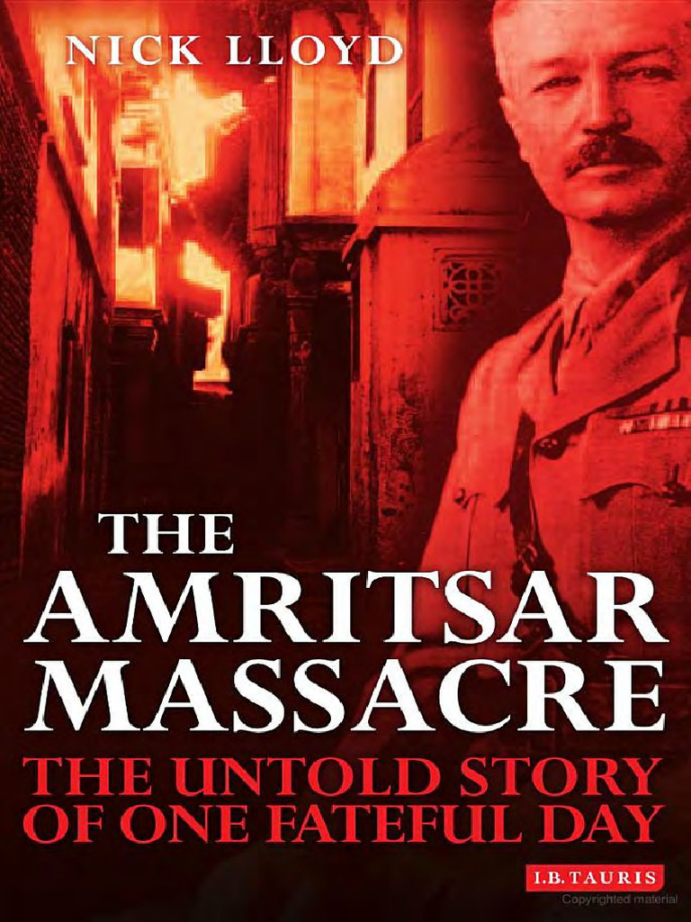 Nick Lloyd - The Amritsar Massacre - The Untold Story of One Fateful Day-I.B.tauris (2011) | PDF ...