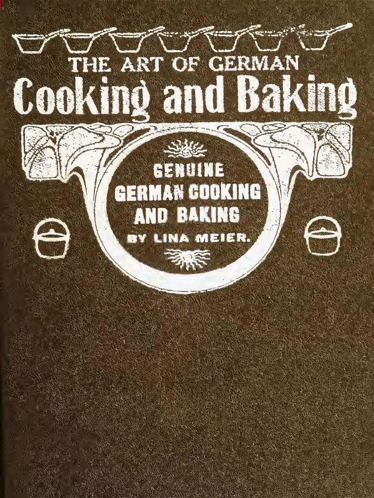 The Art of German Cooking and Baking 1922 | Download Free PDF ...