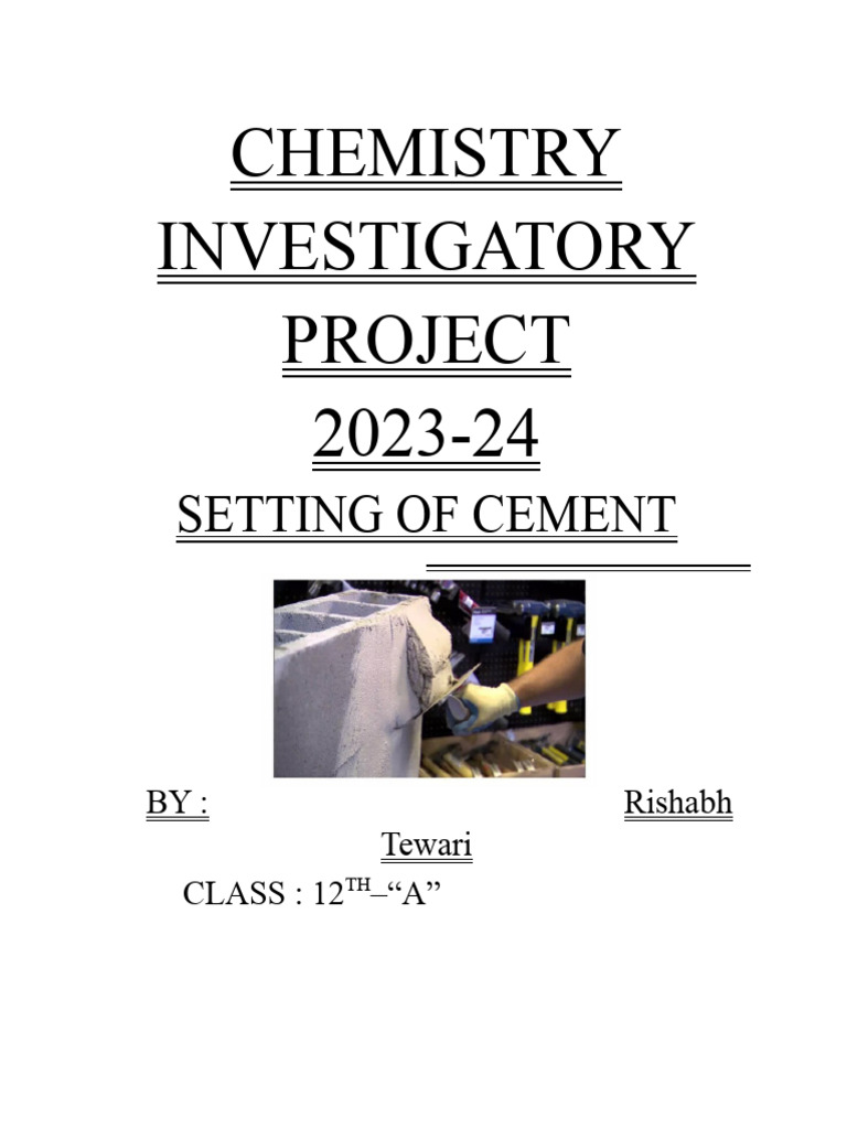 Chemistry-Investigatory-Project - RISHABH TEWARI | PDF | Cement | Concrete