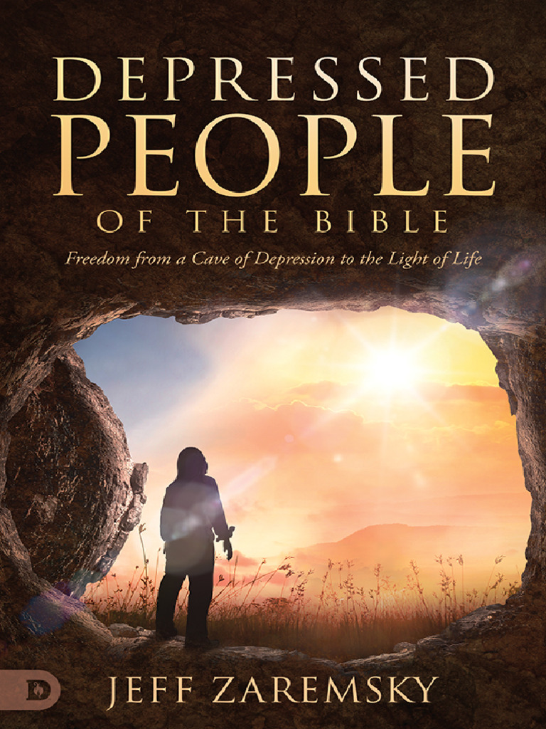 Depressed People of The Bible Freedom From A Cave of Depression To The ...