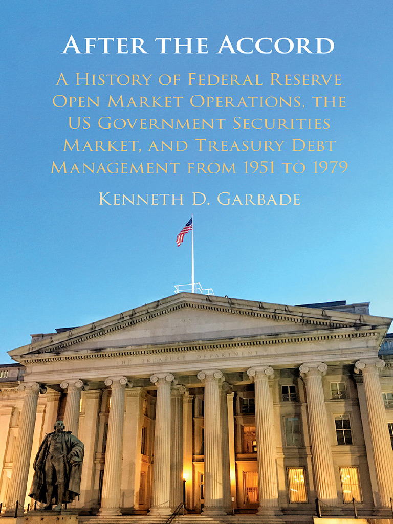 After The Accord A History of Federal Reserve Open Market Operations ...