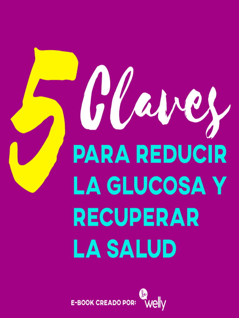 5 Claves Para Reducir La Glucosa Pdf Sustituto De Azúcar Diabetes