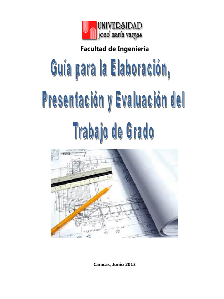 2 - GUIA PARA LA ELABORACION Y PRESENTACION DEL T.E.G. de INGENIERIA UJMV - Junio 2013 | PDF ...